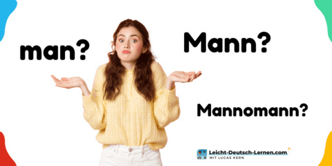 Man oder Mann? | Mannomann, nicht so einfach, oder?